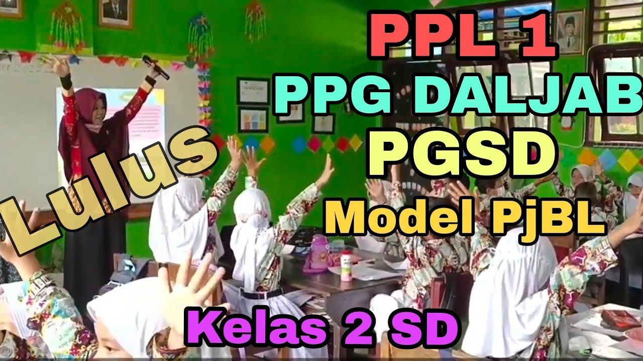 Video Ppl 1 Ppg Daljab Kategori 1 2022 Pgsd Model Project Based