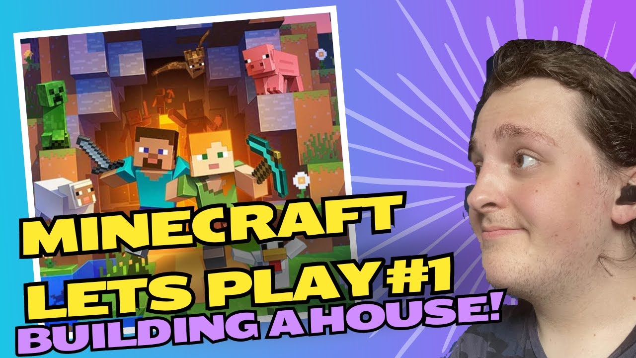 Minecraft Lets Play 1 Building A House Youtube