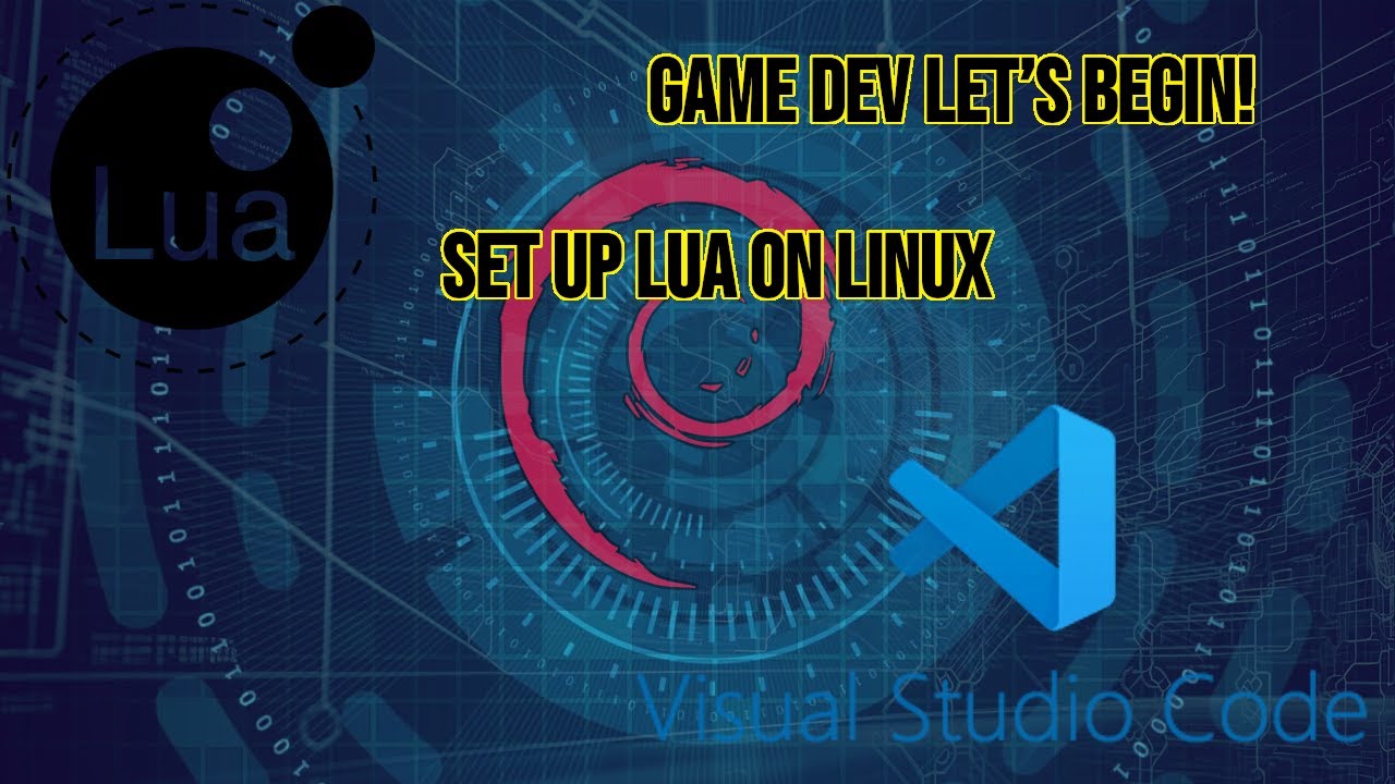 Getting Started With Lua Install Setup On Linux And Vs Code Youtube
