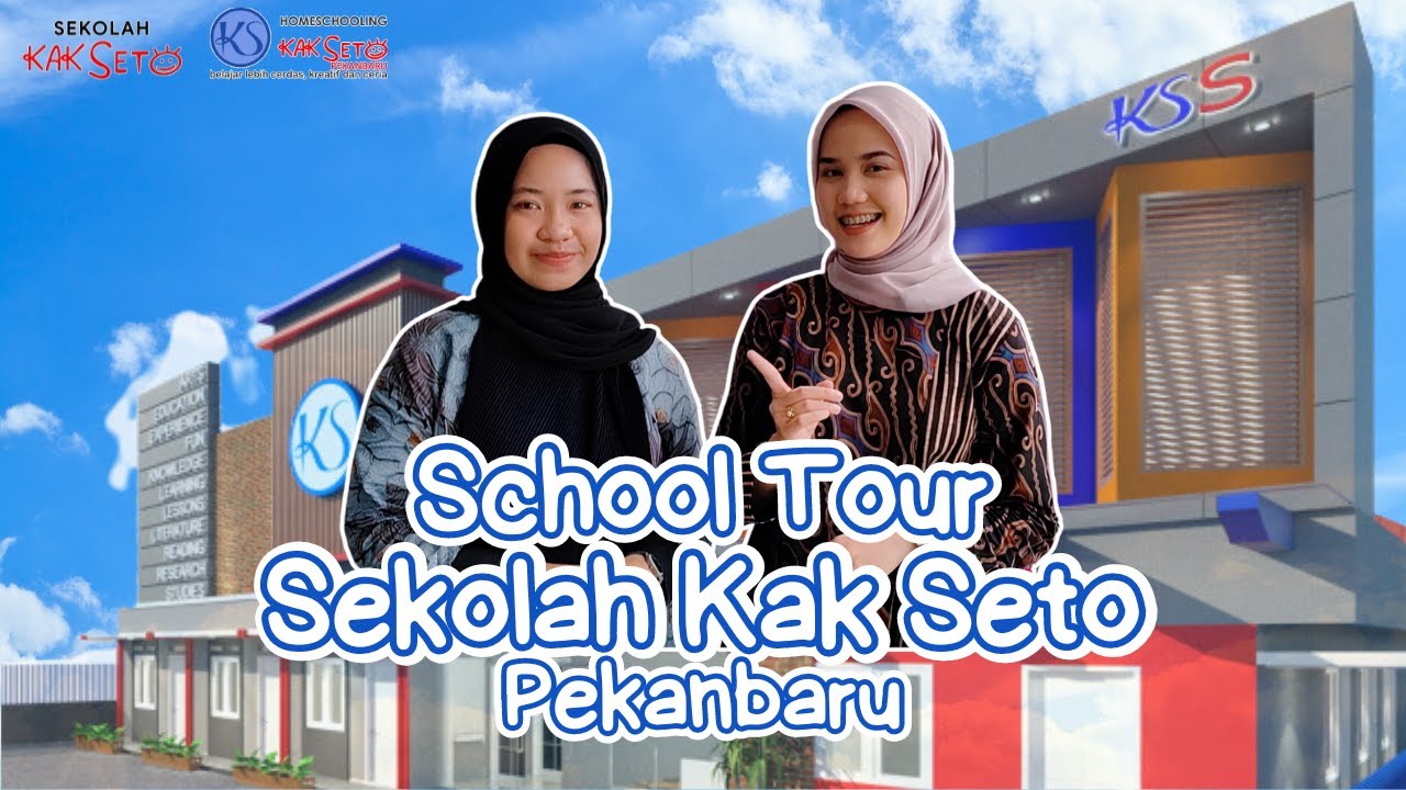 School Tour Sekolah Kak Seto Cabang Pekanbaru Youtube
