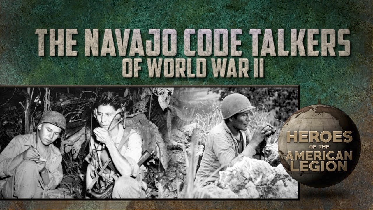 Heroes Of The American Legion Ww2 The Navajo Code Talkers Youtube
