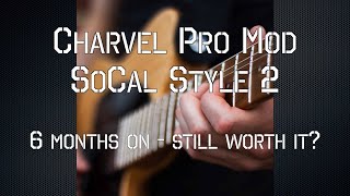 Charvel Pro Mod Socal Style 2 6 Months On Still Worth It Andy Watt Mp3 ...