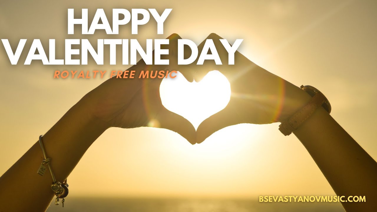Happy Valentine Day I Love You Romantic Background Piano Music