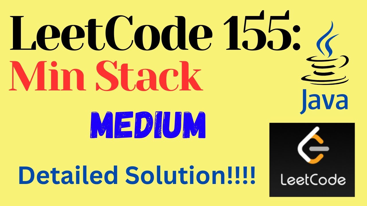 Leetcode 155 Min Stack Medium Java Detailed Solution Youtube