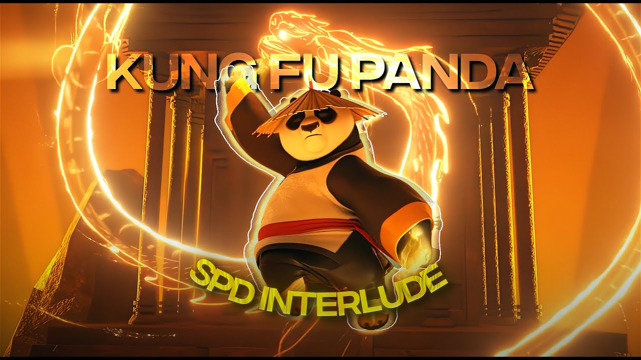 4k Kung Fu Panda Edit Sdp Interlude Youtube