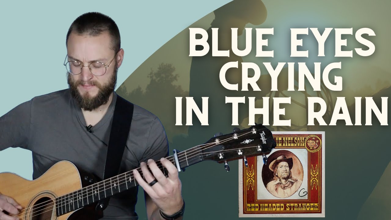 Blue Eyes Crying In The Rain By Willie Nelson Easy Guitar Lesson