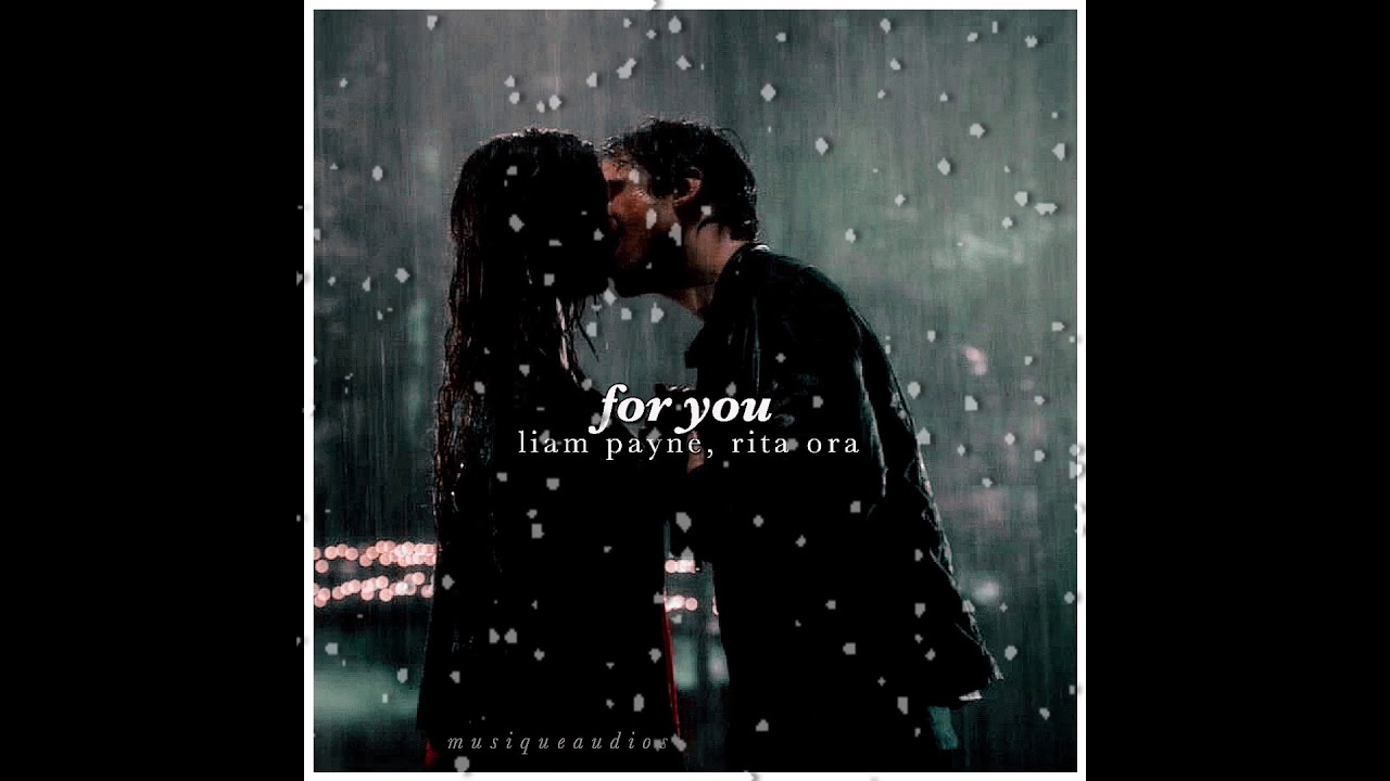 For You Liam Payne Rita Ora Audio Edit Youtube Music