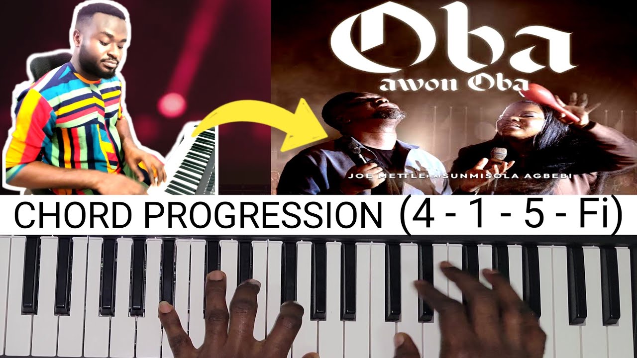 Joe Mettle Oba Awon Oba Feat Sunmisola Agbebi Chord Progressions For