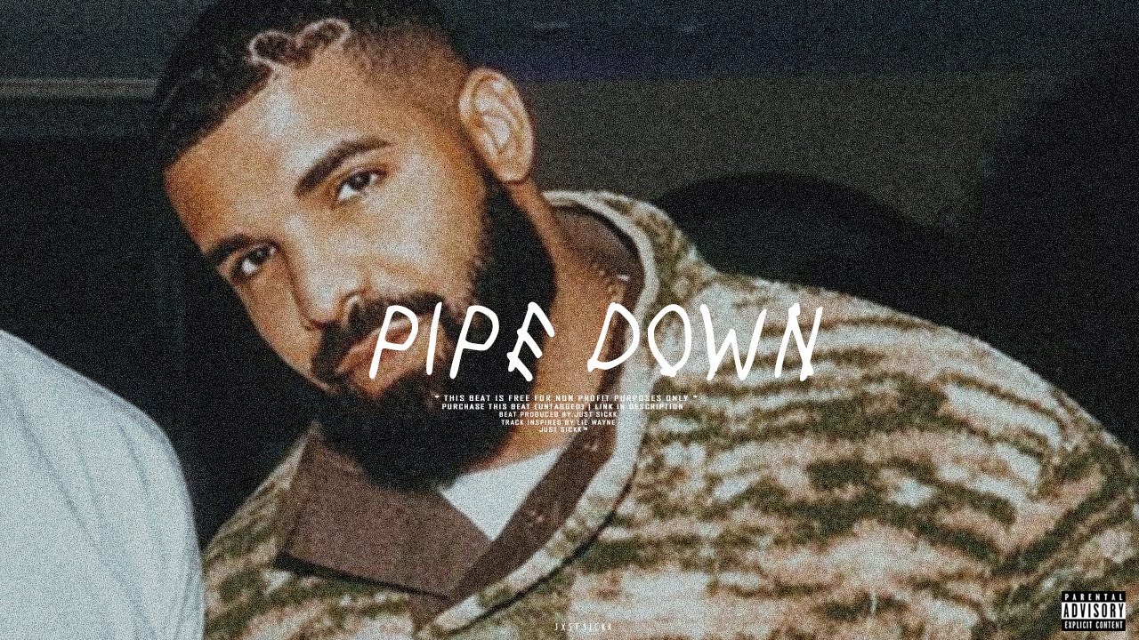 Free Drake Type Beat Pipe Down Youtube