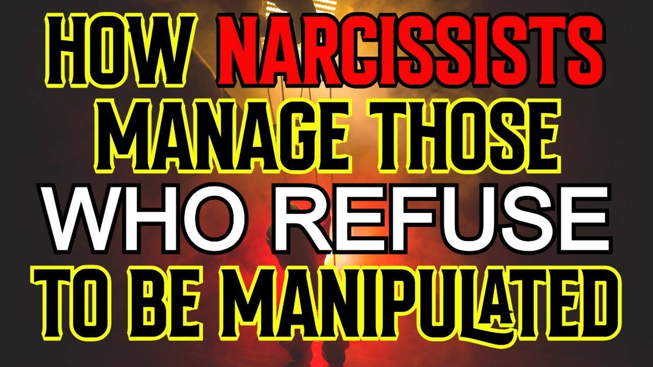 How Narcissists Manage Those They Cannot Control Youtube
