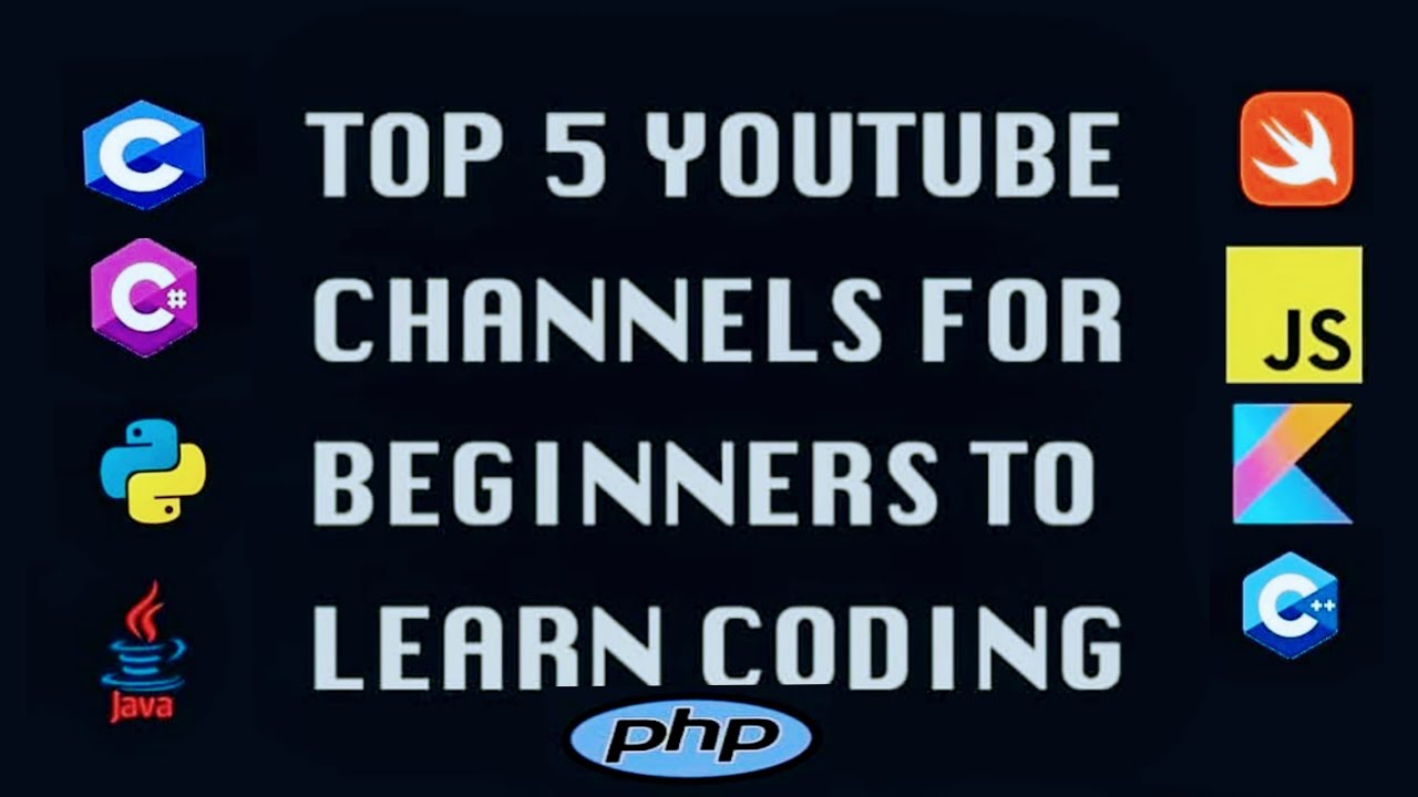 Top 5 Youtube Channels For Beginners To Learn Coding In 2020 Youtube