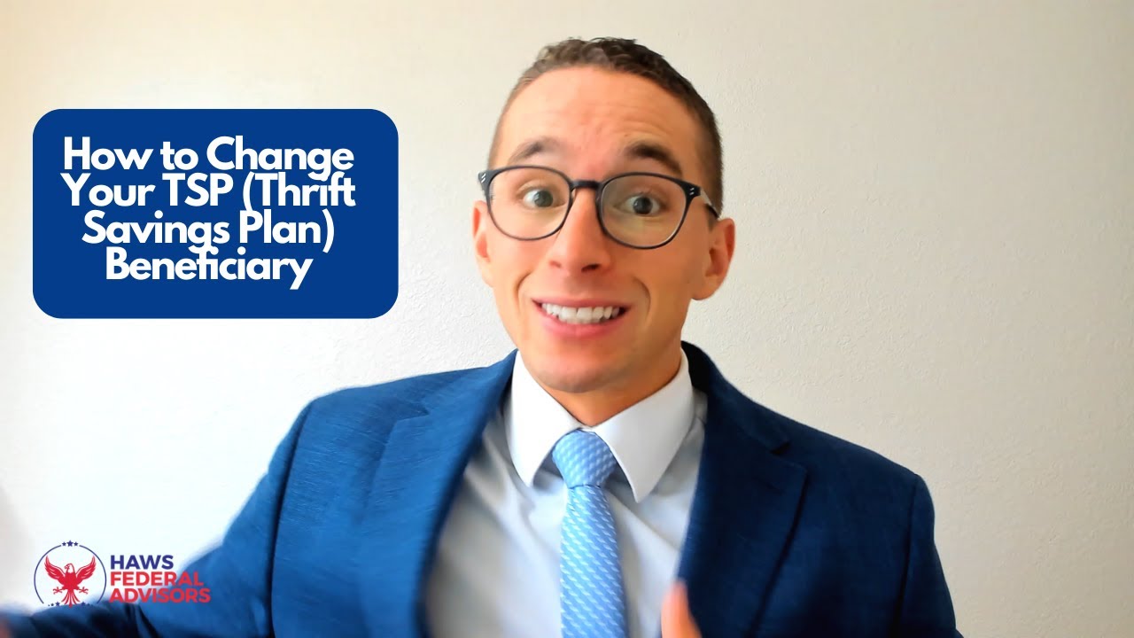 How To Change Your Tsp Thrift Savings Plan Beneficiary Youtube