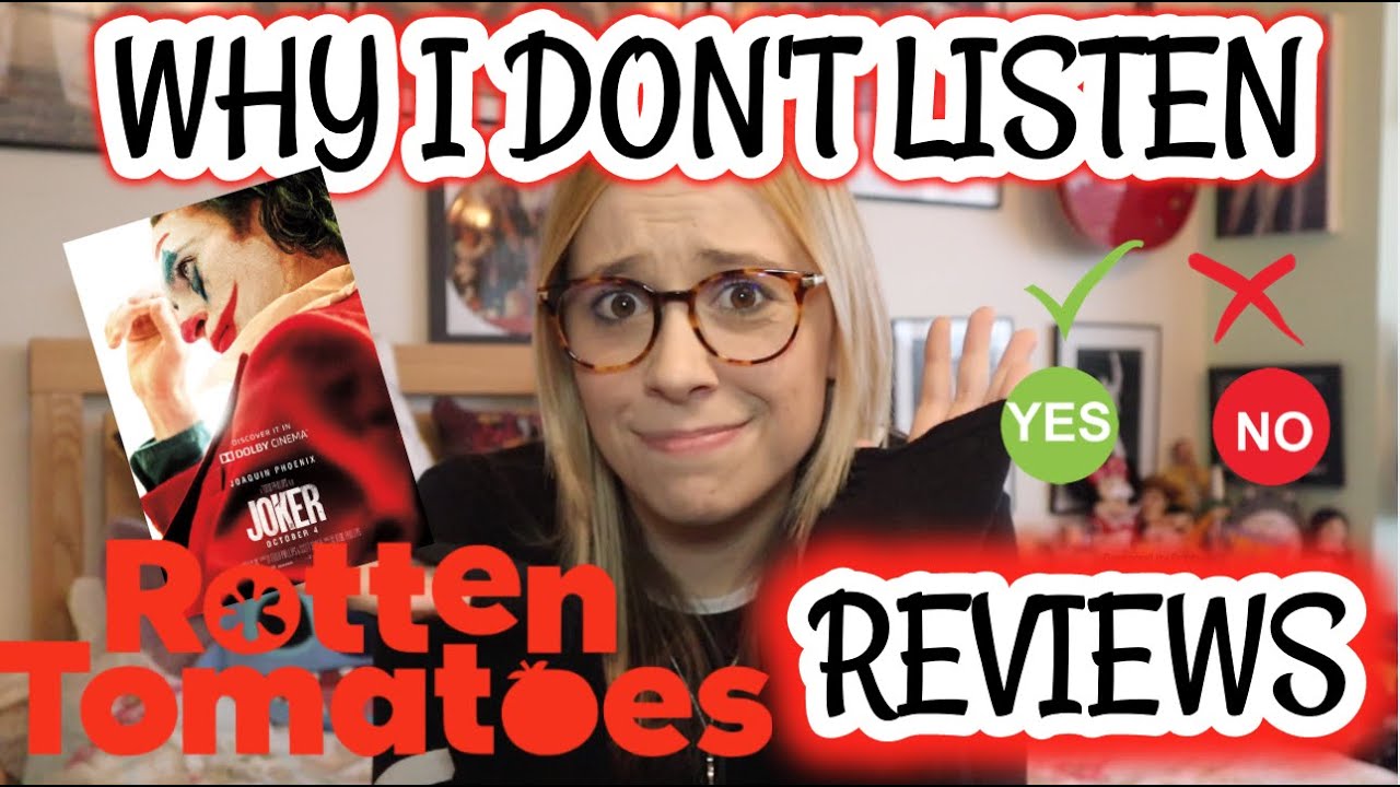 Why I Don T Listen To Rotten Tomatoes Reviews Youtube