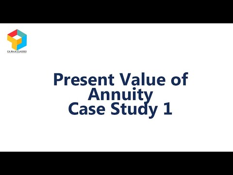 Present Value Of Annuity Case Study 1 Youtube