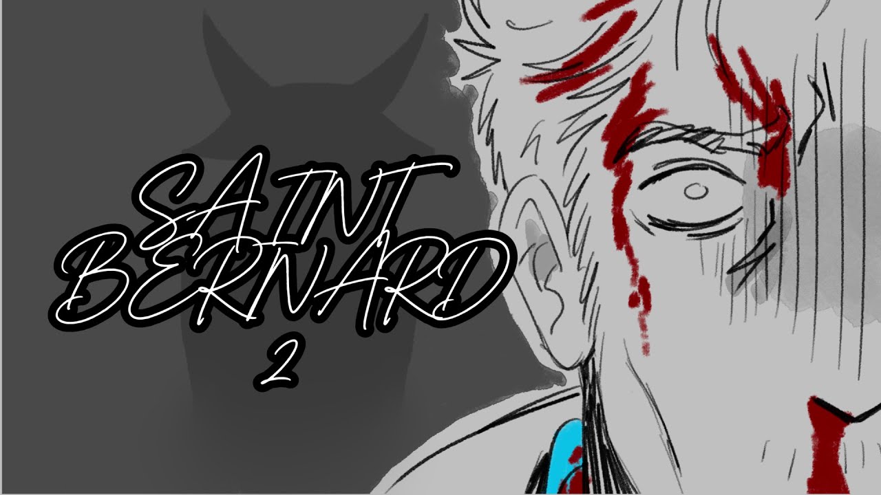 Saint Bernard 2 Pathologic Animatic Youtube