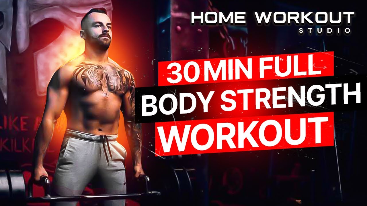 30 Min Full Body Strength Muscle Building Workout Youtube