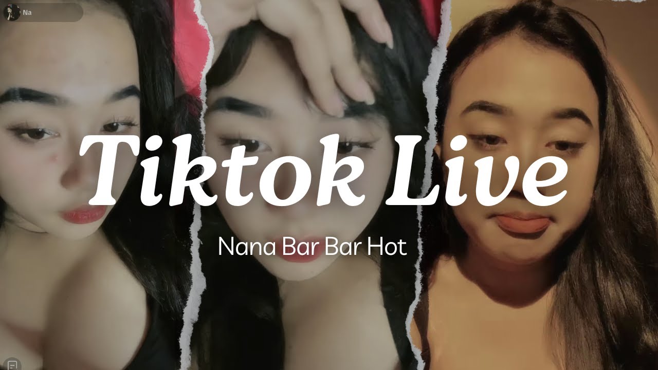 Live 57 Nana Tiktok Live Cuma Pake Bra Belahannya Mulus Part 1