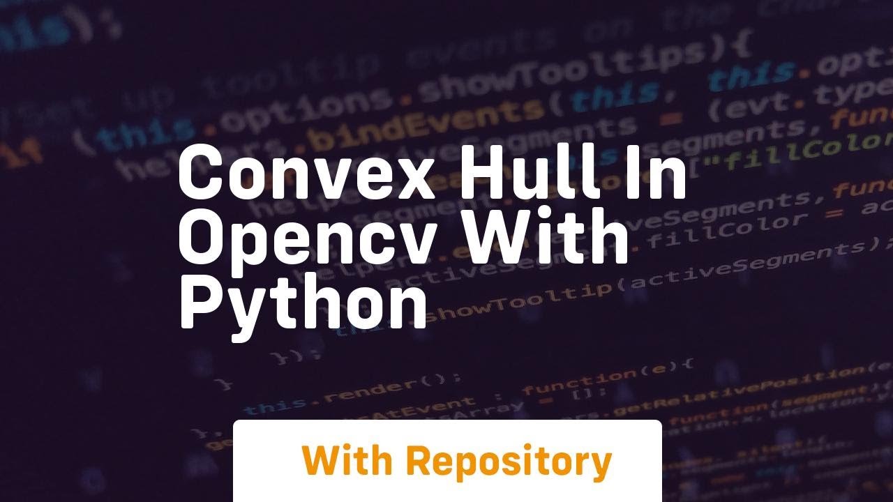 Convex Hull In Opencv With Python Youtube