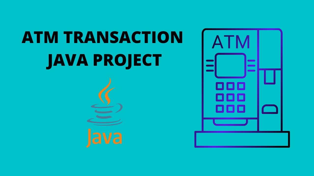 Atm Transaction Java Program Java Project Project With Source Code