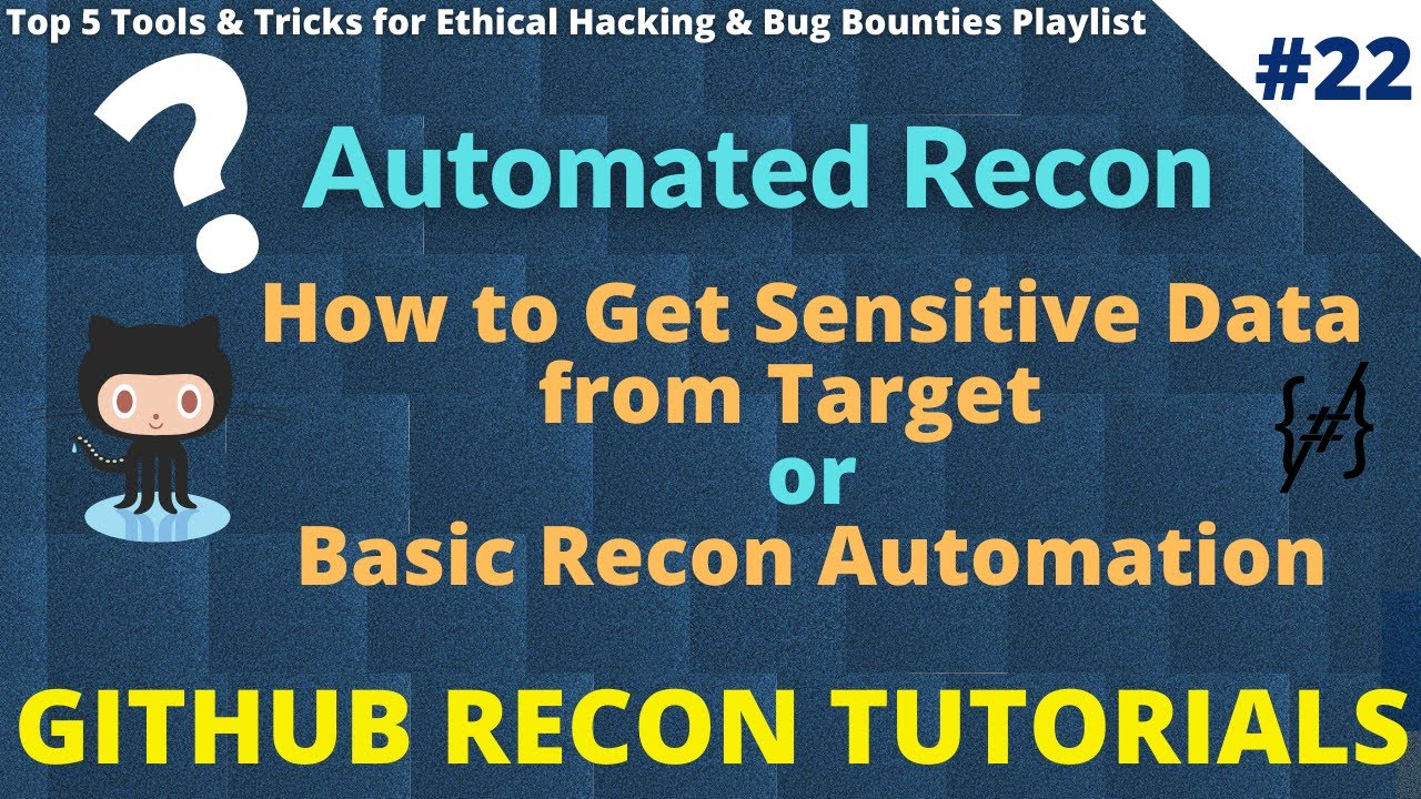22 Automated Recon How To Get Sensitive Data From Target Basic