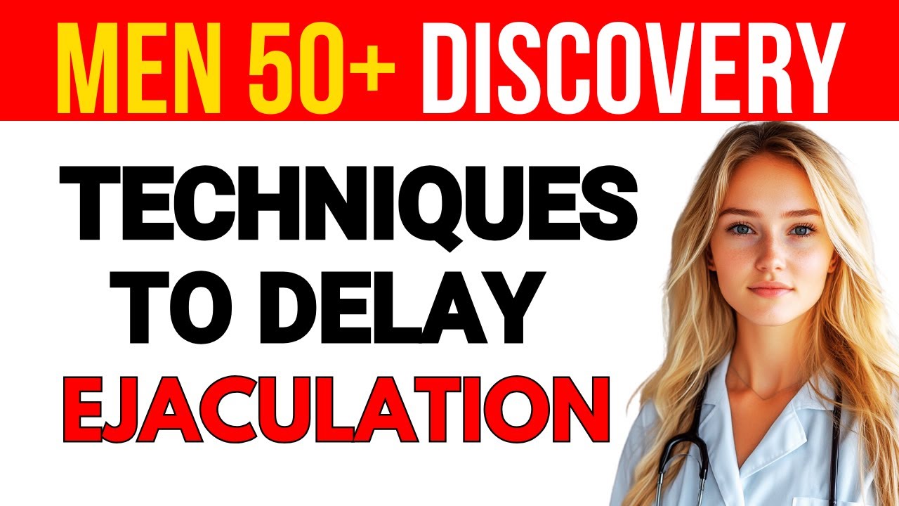 Effective And Simple Techniques To Delay Ejaculation For Men 50
