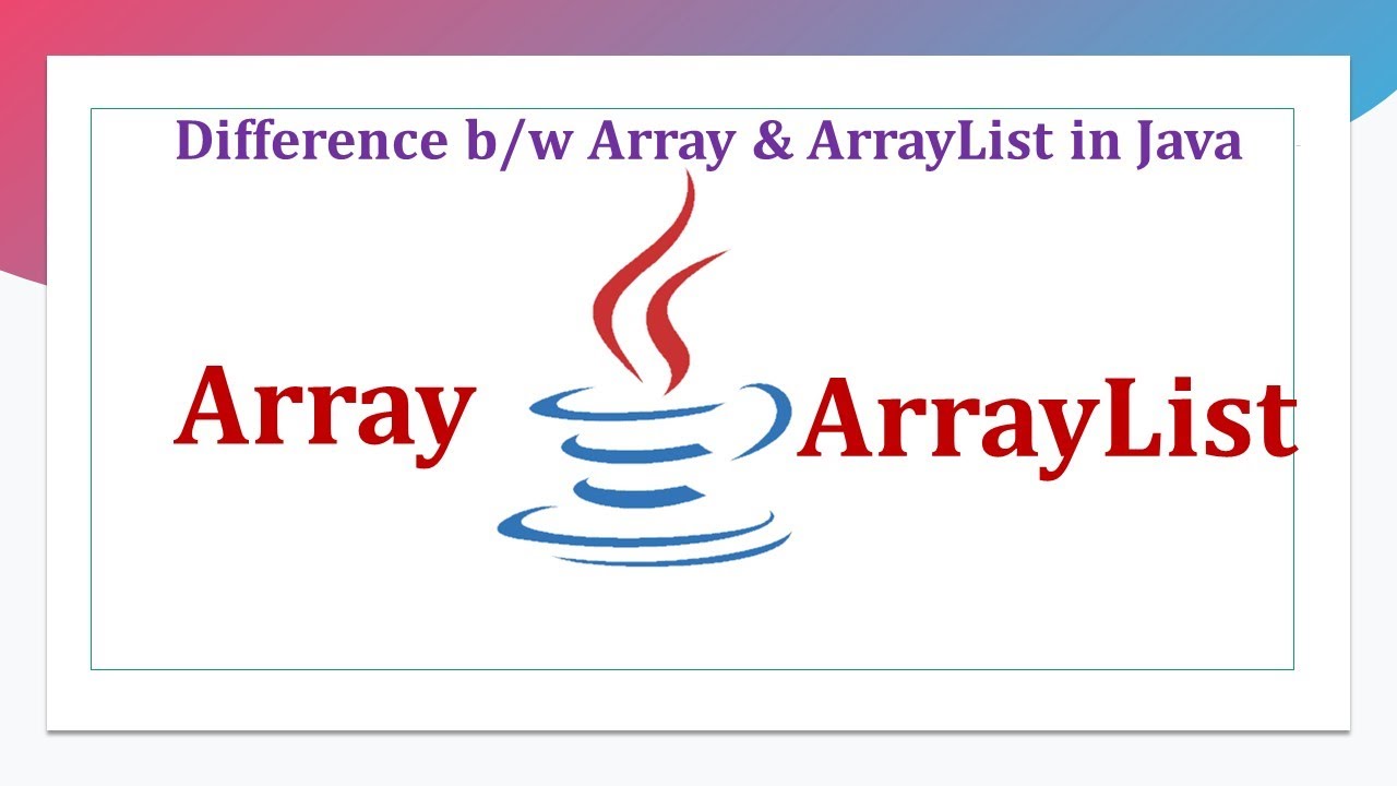 Difference Between Array And Arraylist In Java Youtube