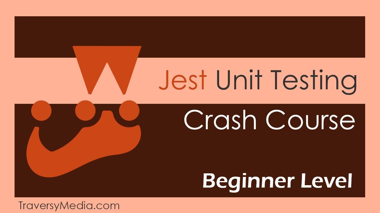 Jest Crash Course Unit Testing In Javascript Youtube