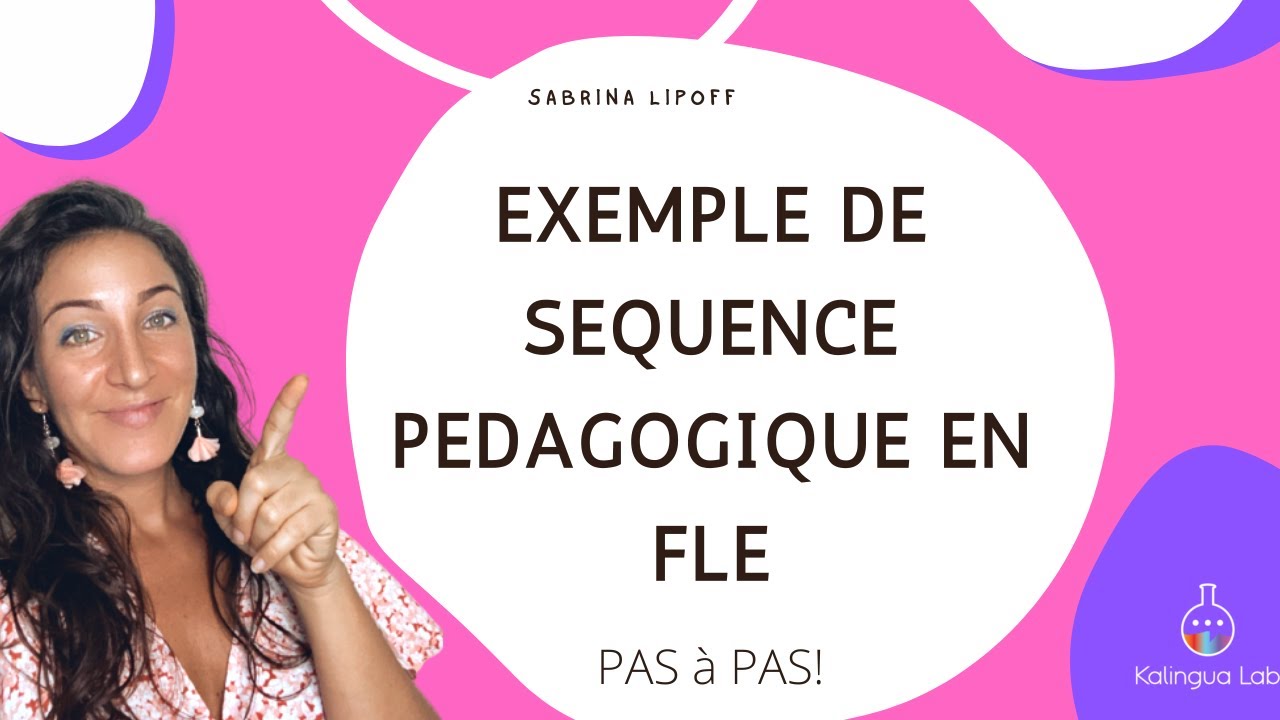 Exemple De Séquence Pédagogique Fle Pas à Pas Youtube