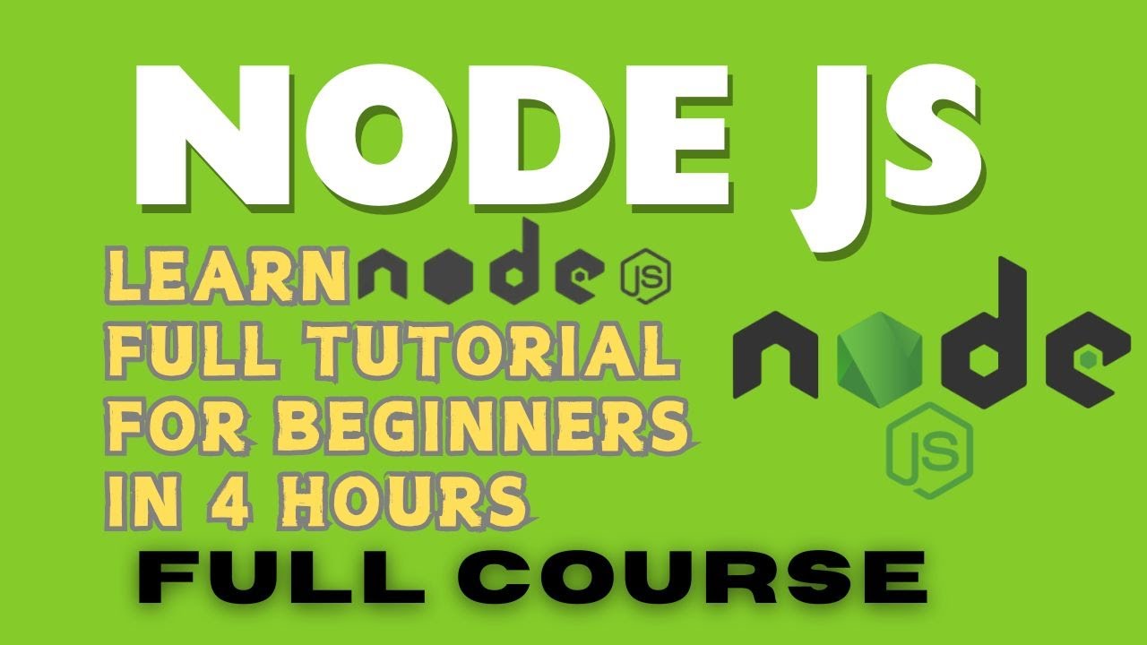 Node Js Full Course Learn Node Js In 4 Hours Node Js Tutorial For