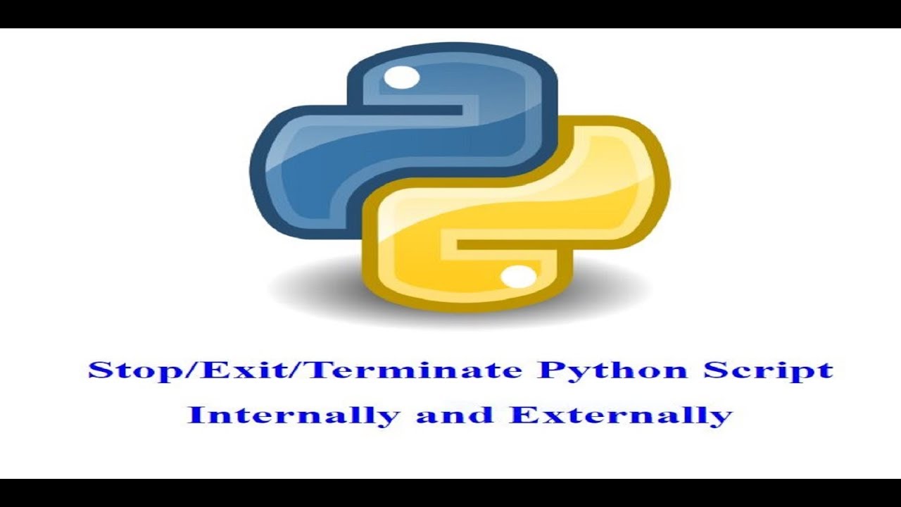 Exit In Python Script How To Stop A Python Script Keyboard And