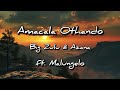 Big Zulu Azana Amacala Othando Official Audio Feat Malungelo Awakened ...