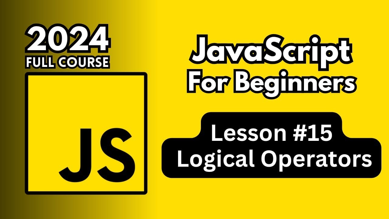 Mastering Logical Operators In Javascript A Beginner S Guide Youtube