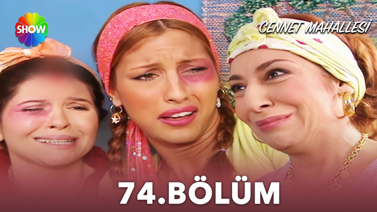 Cennet Mahallesi 74 Bölüm Youtube