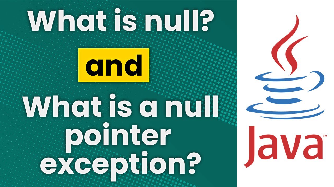 What Is Null And A Null Pointer Exception Java Tutorial Youtube