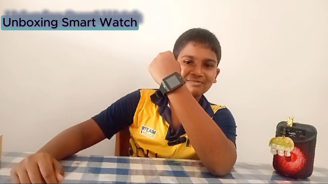 Smart Watch Unboxing Video Youtube
