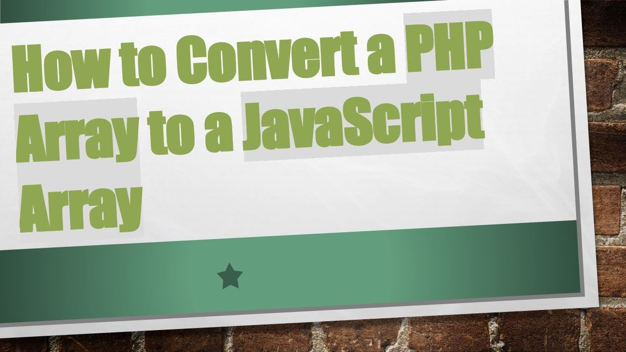 How To Convert A Php Array To A Javascript Array Youtube