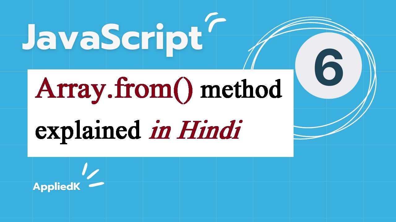 Javascript Array From Method Explained In Hindi Appliedk Youtube
