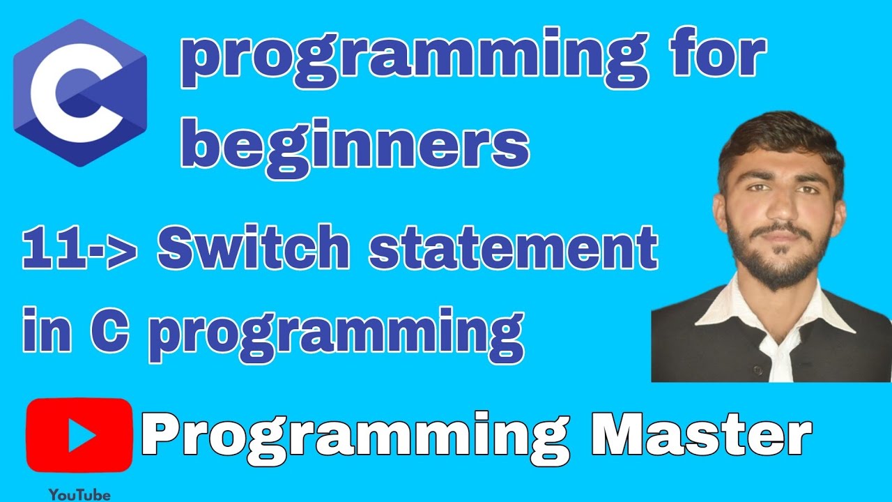 Switch Statement In C Programming C Programming Tutorial 11