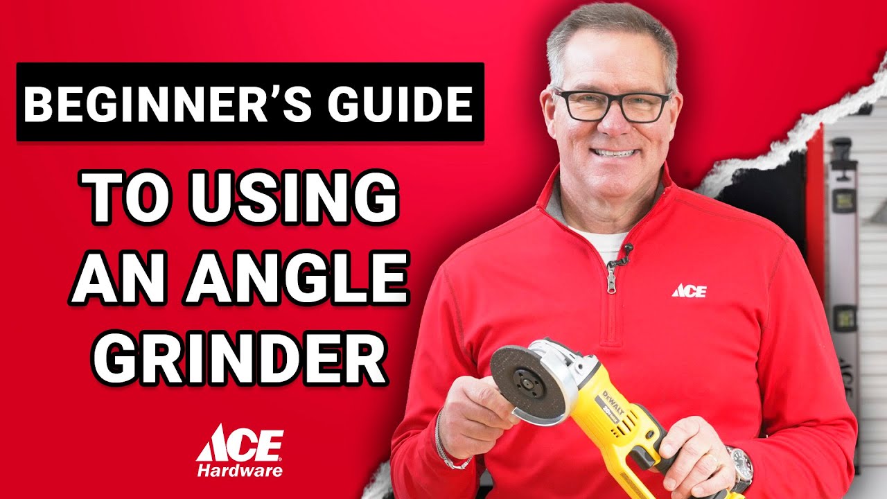 Beginner S Guide To Using An Angle Grinder Ace Hardware Youtube