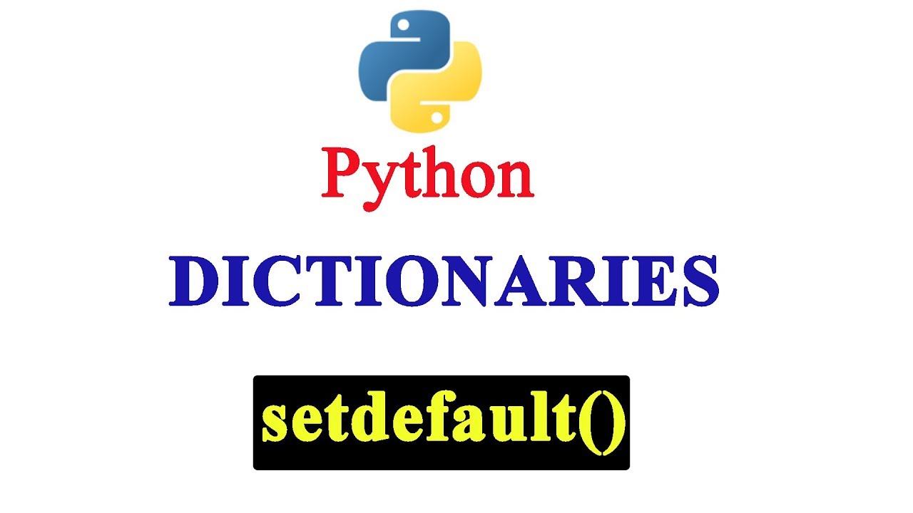 Python Tutorial Dictionary Method Setdefault Youtube
