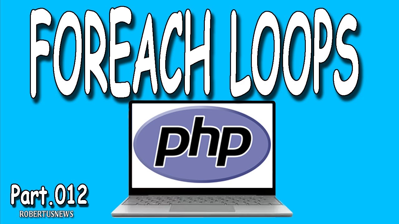 Tutorial Php Foreach Loop Part 012 Youtube