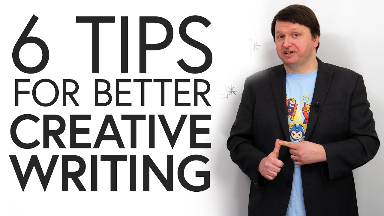 Video 6 Tips For Improving Your Creative Writing