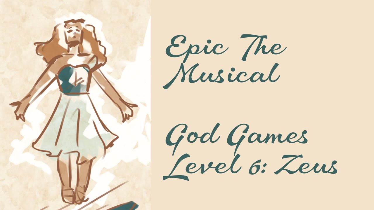 God Games Lvl 6 Zeus Epic The Musical Wisdom Saga Animatic Youtube
