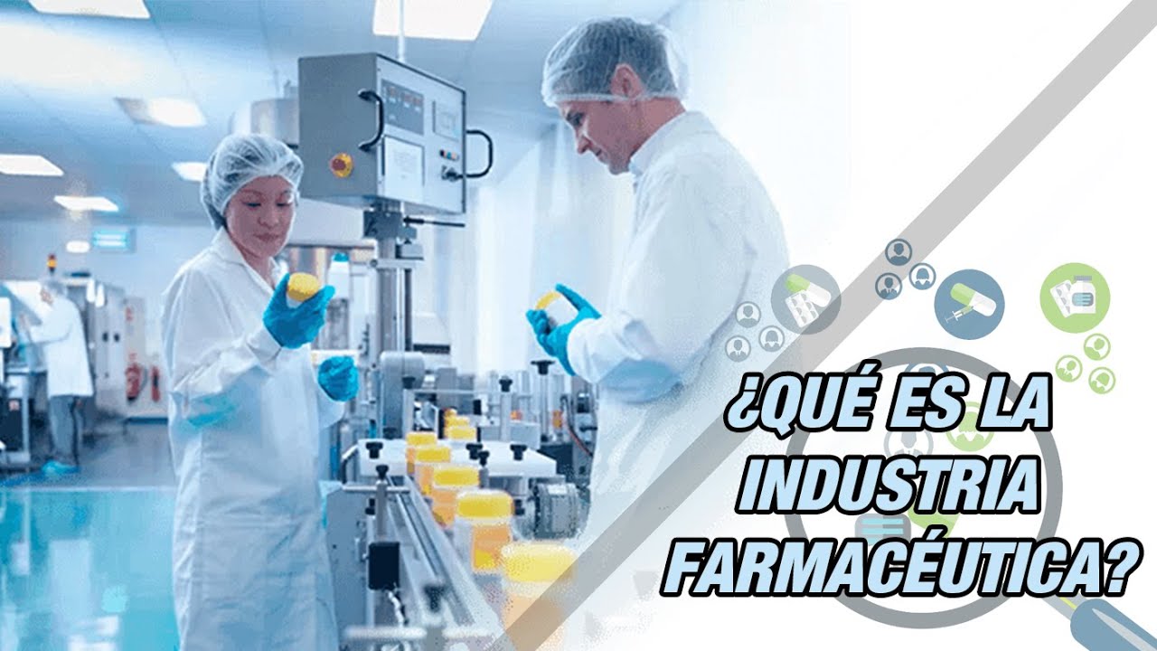 Qué Es La Industria Farmacéutica Poder Industrial Youtube