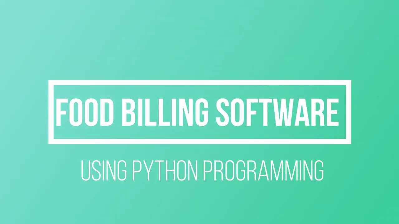Python Program For Food Billing System With Source Code Youtube