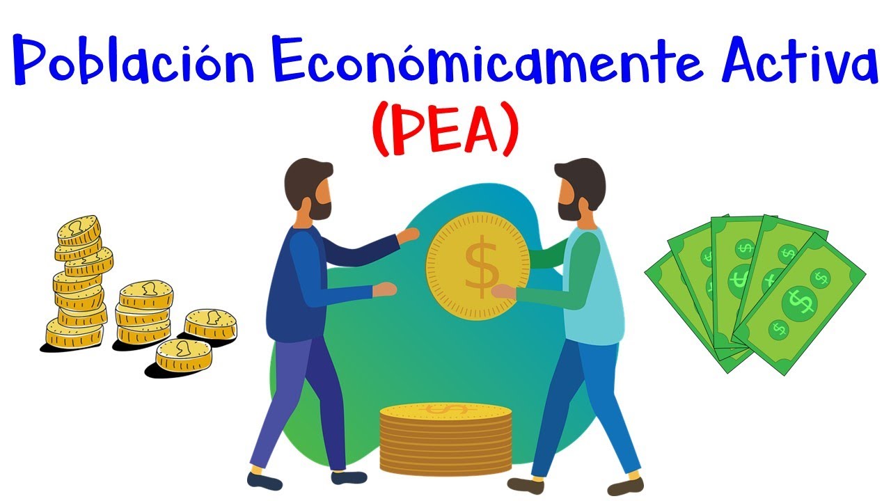 рџ рџџ вїquг Es La Poblaciгіn Econгіmicamente Activa рџ Pea Fгўcil Y Rгўpido