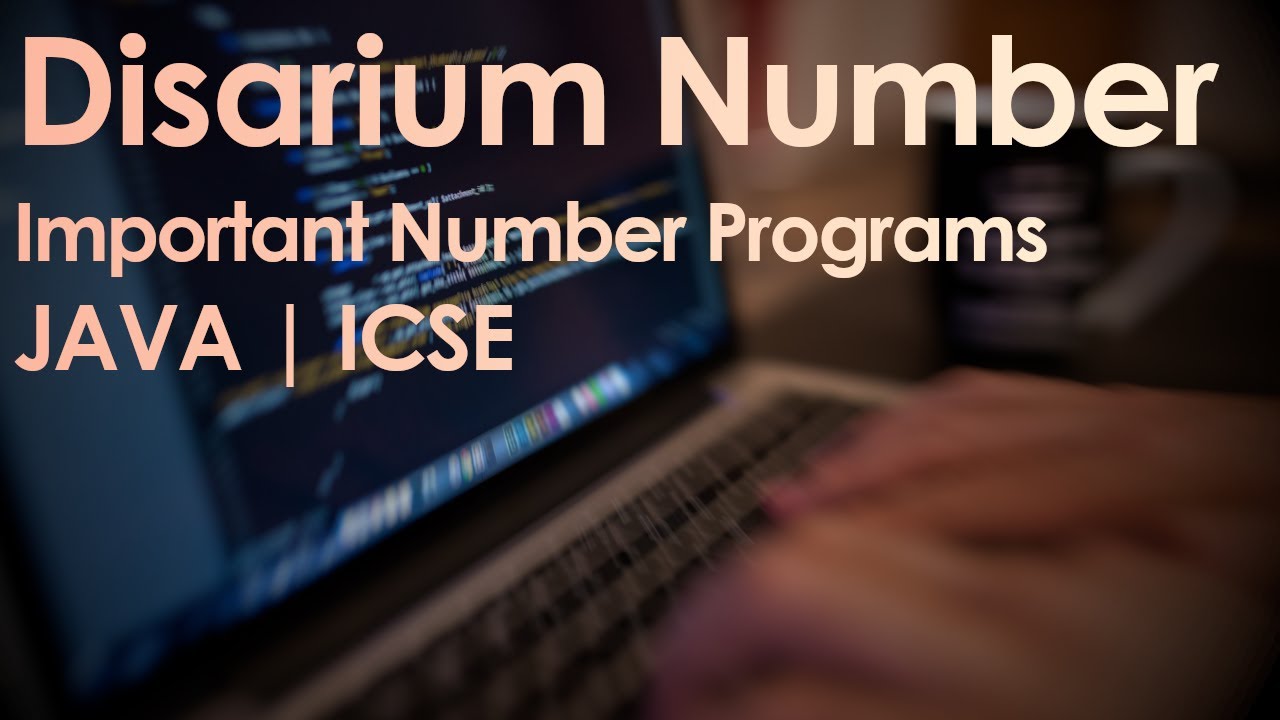 Disarium Number In Java Important Java Program Icse Youtube
