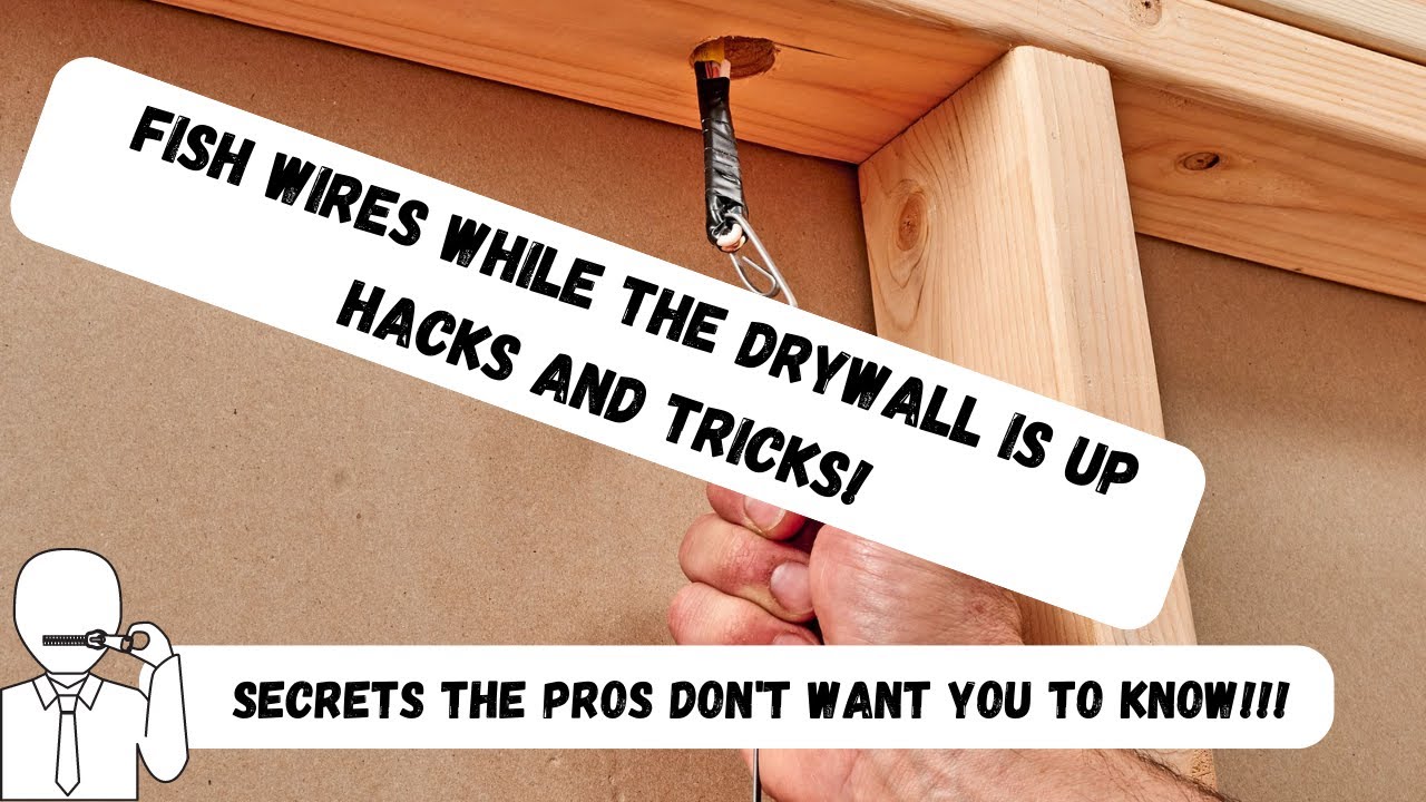 Fish Electrical Wire In Walls The Secret To Easy Fishing Running