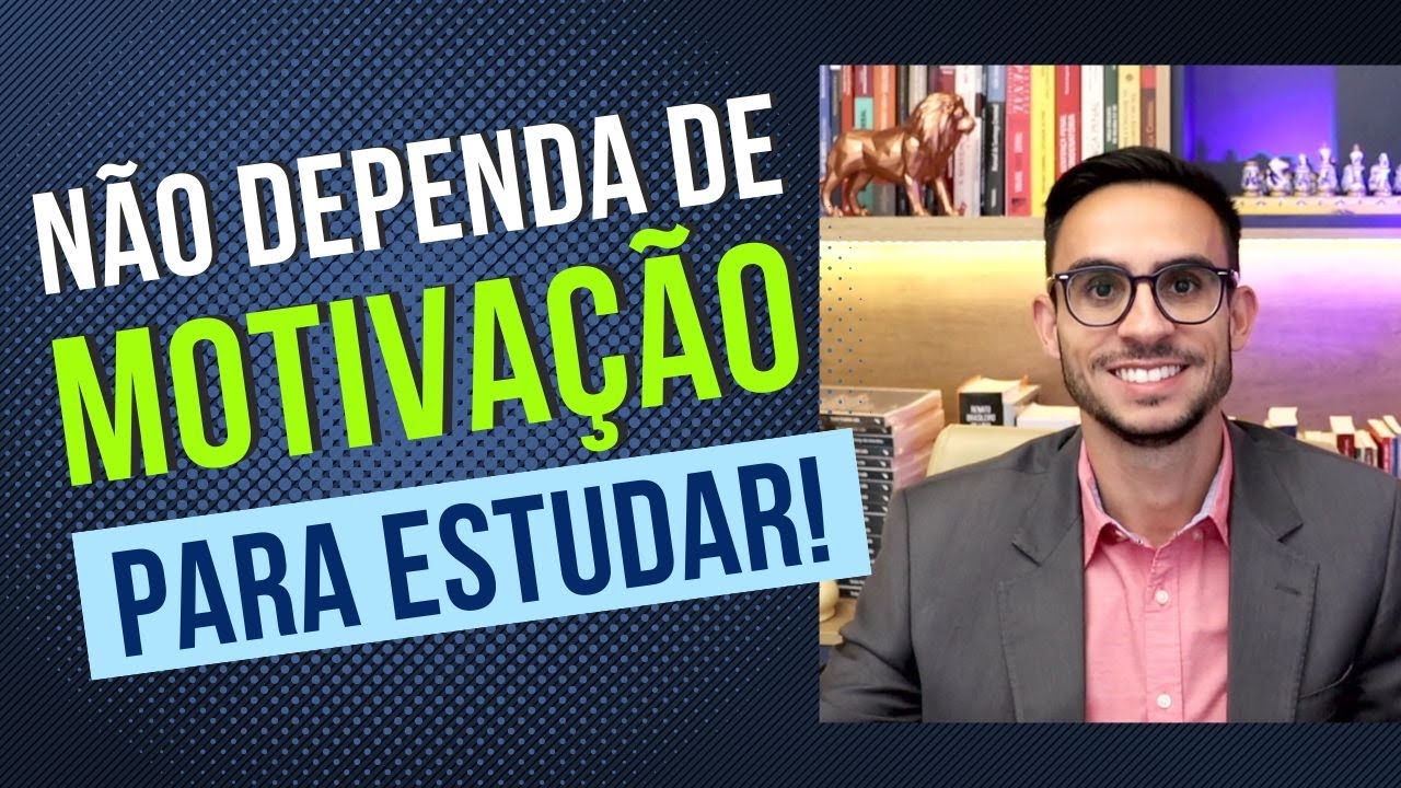 Não Dependa De Motivação Para Estudar Para Concursos Públicos Youtube