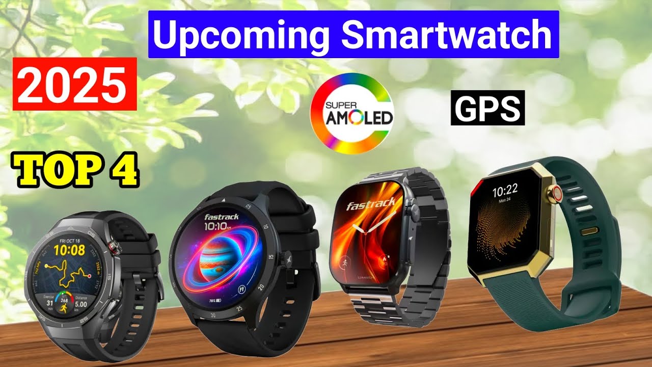 Upcoming Smartwatch 2025 Best Smartwatches 2025 Best Bluetooth